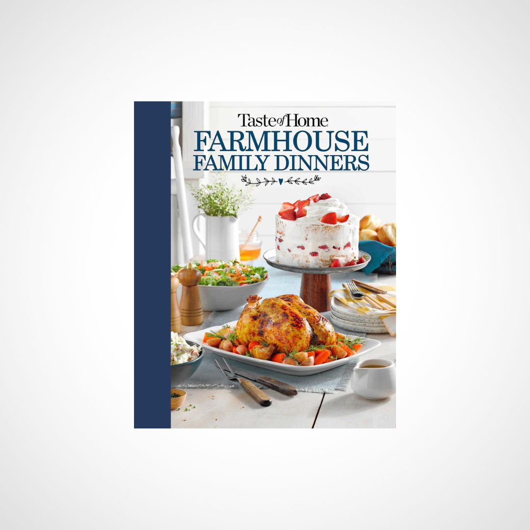 Taste of Home Farmhouse Family Dinners – AllSpice Culinarium